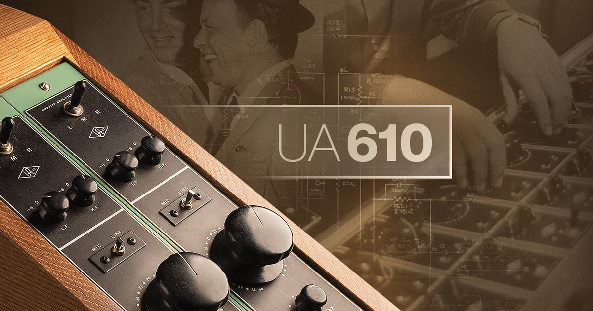 UA 610: The Console That Changed Recording – Universal Audio