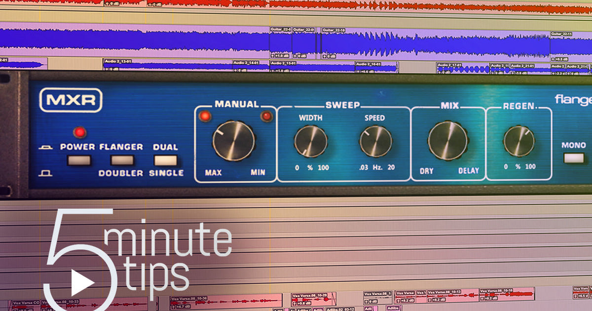 5-Min UAD Tips: MXR Flanger/Doubler – Universal Audio